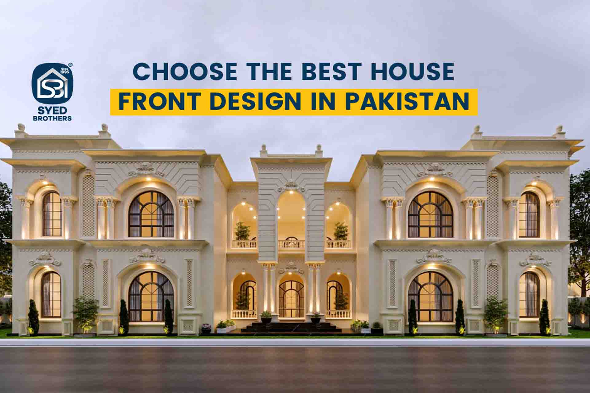 Choose the Best House Front Design in Pakistan